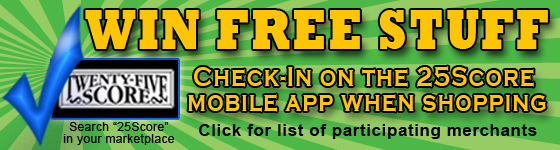 See new Merchants that honor the 25Score Card!